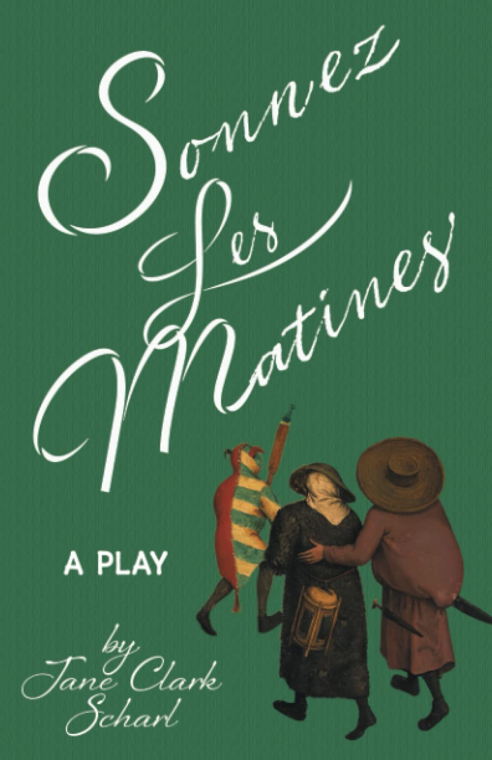 Sonnez Les Matines by Jane Clark Scharl | Goodreads