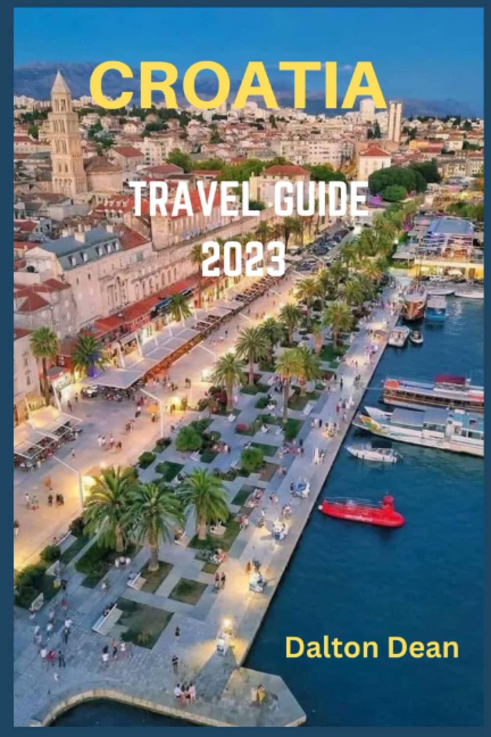 CROATIA TRAVEL GUIDE: Everything you need to know before you visit ...