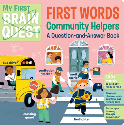 My First Brain Quest First Words: Community Helpers: A Question-and ...