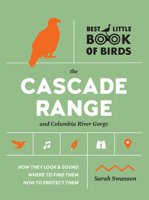 Birds of the Cascade Range and Columbia River Gorge: The Cascade Range ...