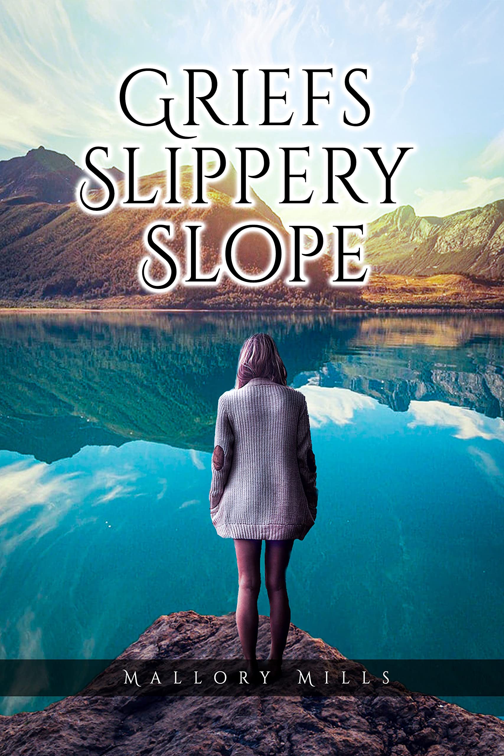 Griefs Slippery Slope by Mallory Mills | Goodreads