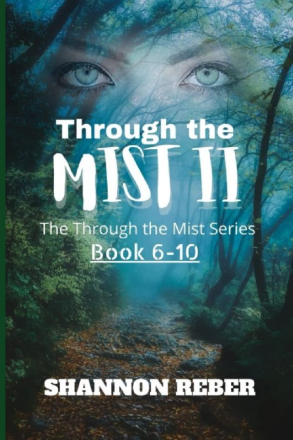 Through the Mist II: Books 6-10 by Shannon Reber | Goodreads