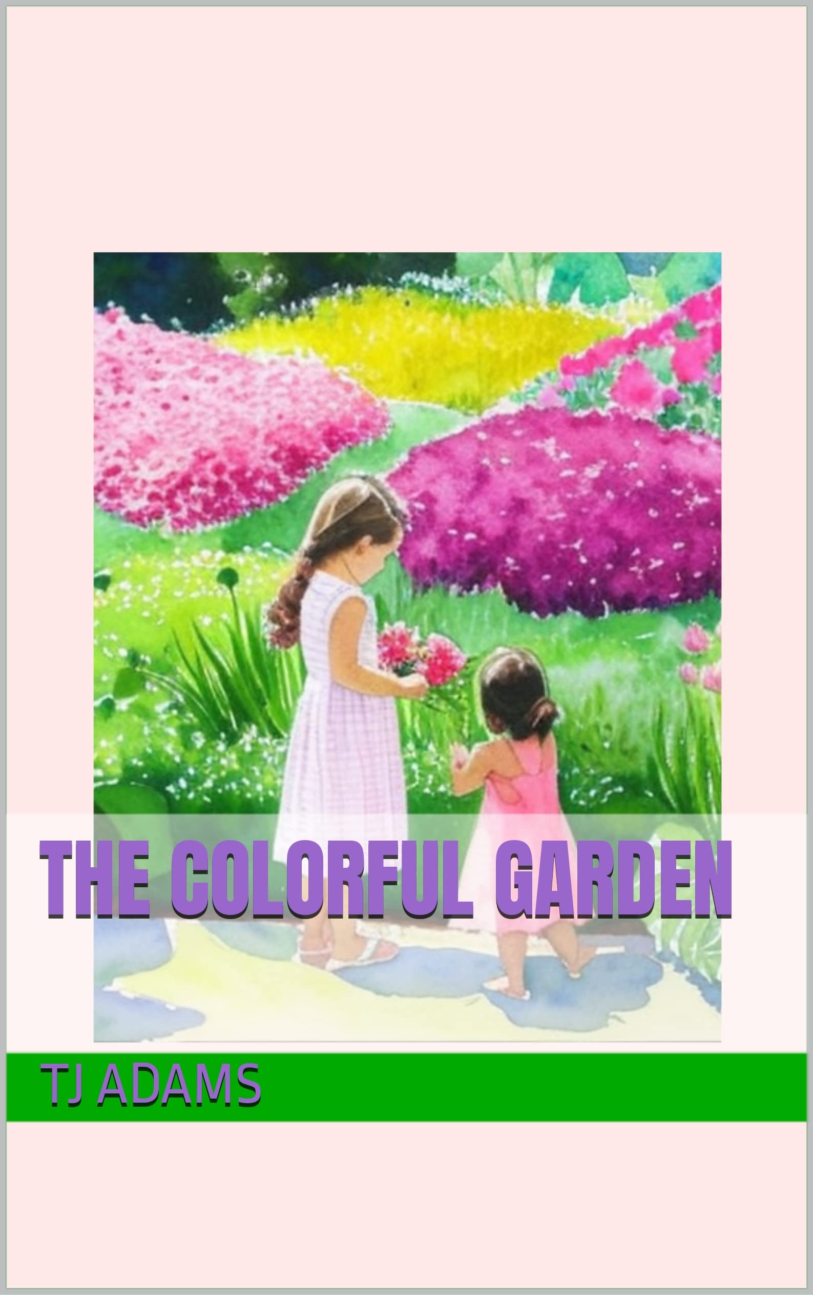 The Colorful Garden by TJ Adams | Goodreads