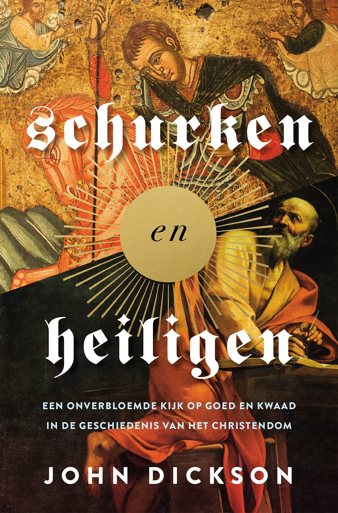 Schurken en heiligen by John Dickson | Goodreads