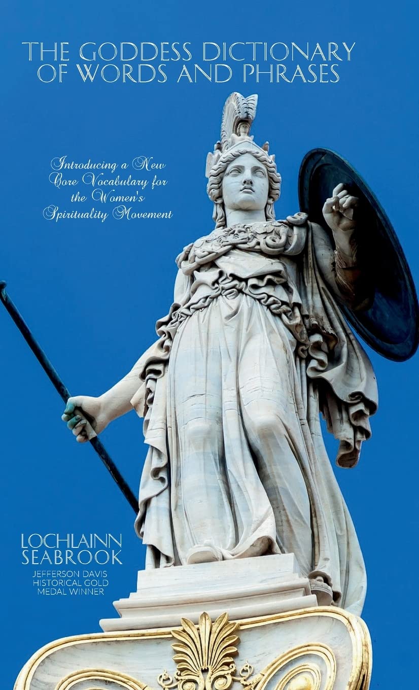 The Goddess Dictionary of Words and Phrases: Introducing a New Core ...