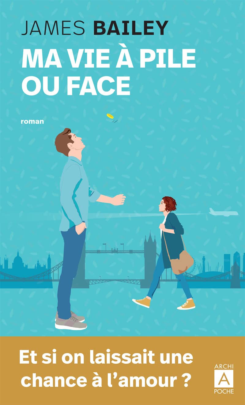 Ma vie à pile ou face by James Bailey | Goodreads