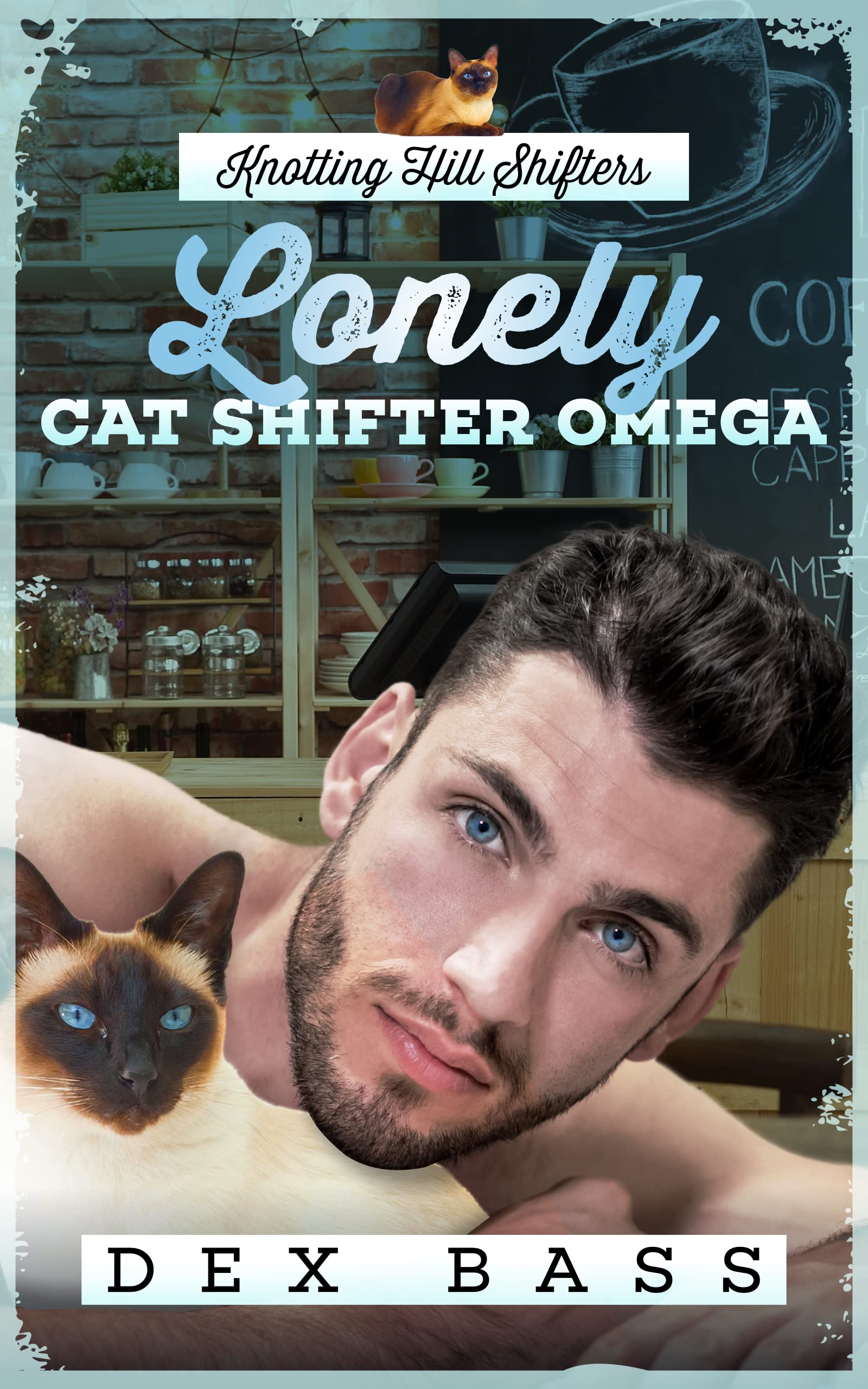 Lonely Cat Shifter Omega (Knotting Hill Shifters #2) by Dex Bass | Goodreads