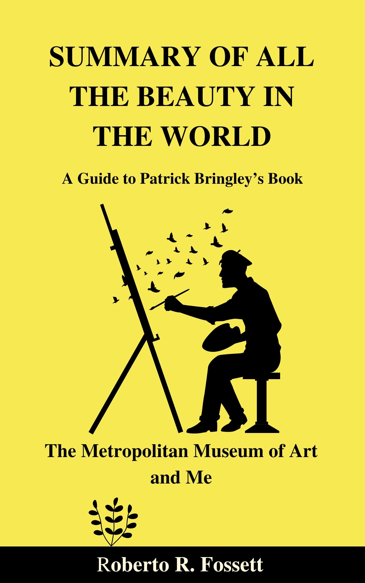 SUMMARY AND ANALYSIS OF Patrick Bringley's Book ALL THE BEAUTY IN THE ...