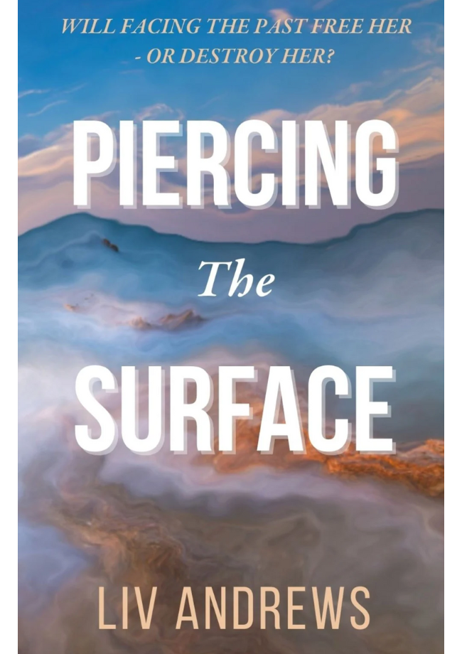 Piercing the Surface by Liv Andrews | Goodreads