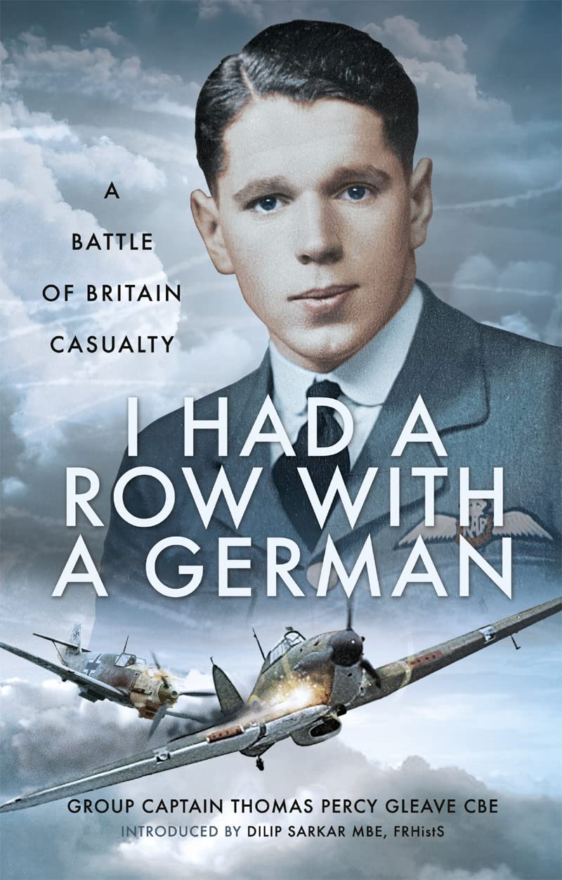 I Had a Row With a German: A Battle of Britain Casualty by Thomas Percy ...