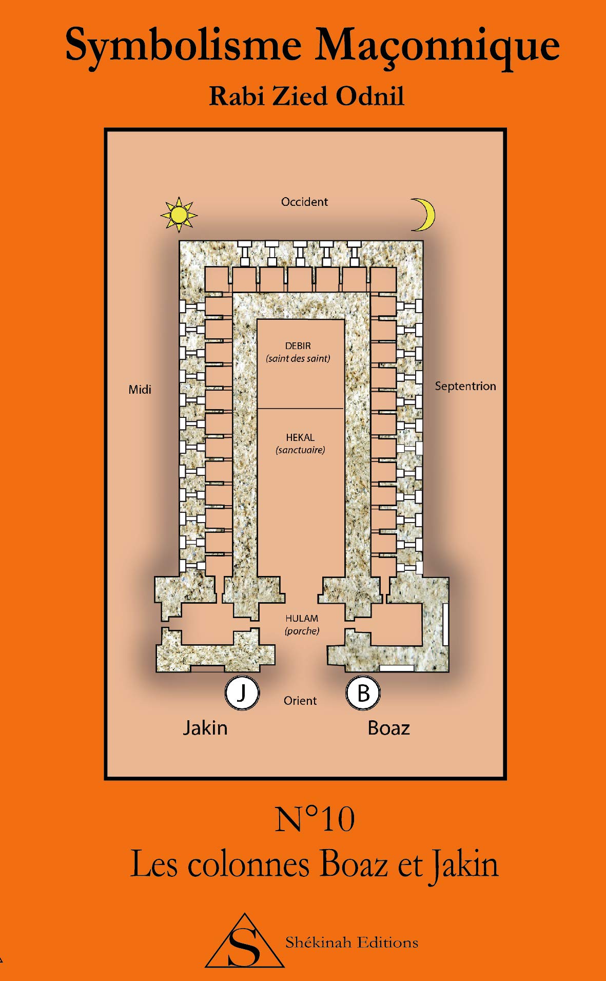 N°10 Les colonnes Boaz et Jakin (French Edition) by Rabi Zied Odnil ...
