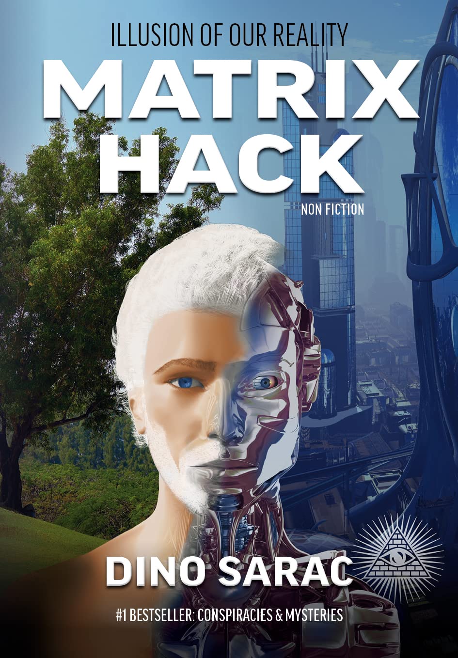 Matrix Hack: Illusion of our Reality by DINO SARAC | Goodreads