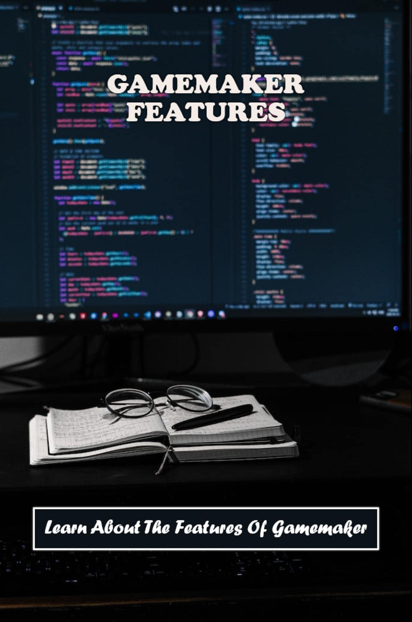 Gamemaker Features: Learn About The Features Of Gamemaker by Flor Conkrite | Goodreads