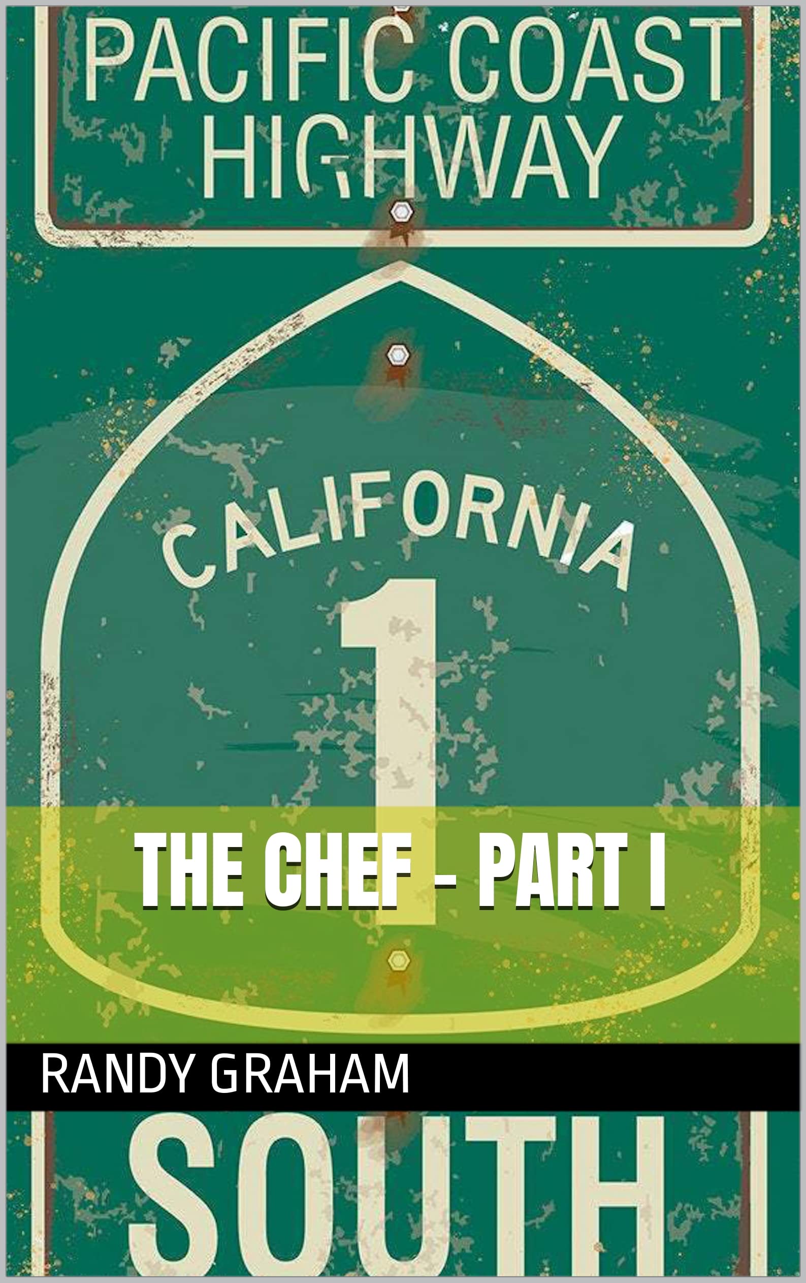 The Chef - Part I (Short Stories Book 4) by Randy Graham | Goodreads