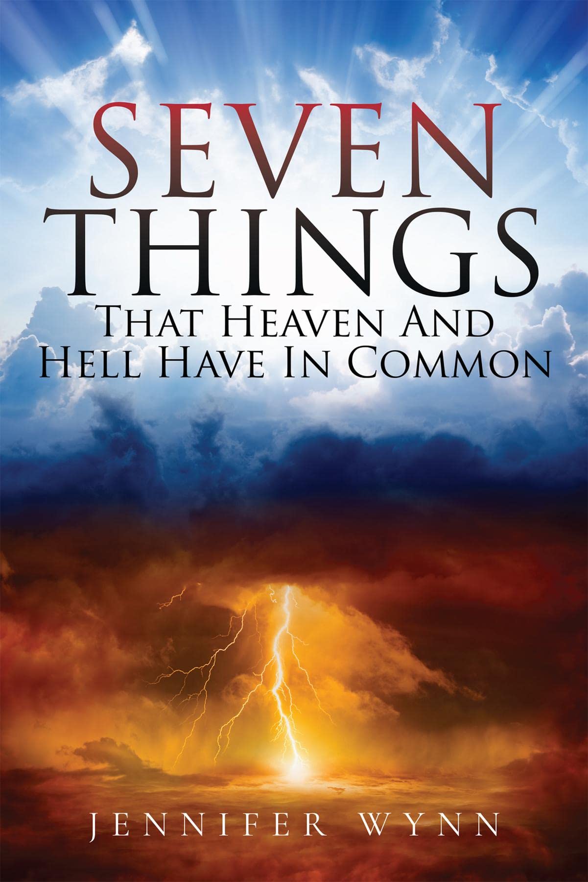 Seven Things That Heaven and Hell Have In Common by Jennifer Wynn ...