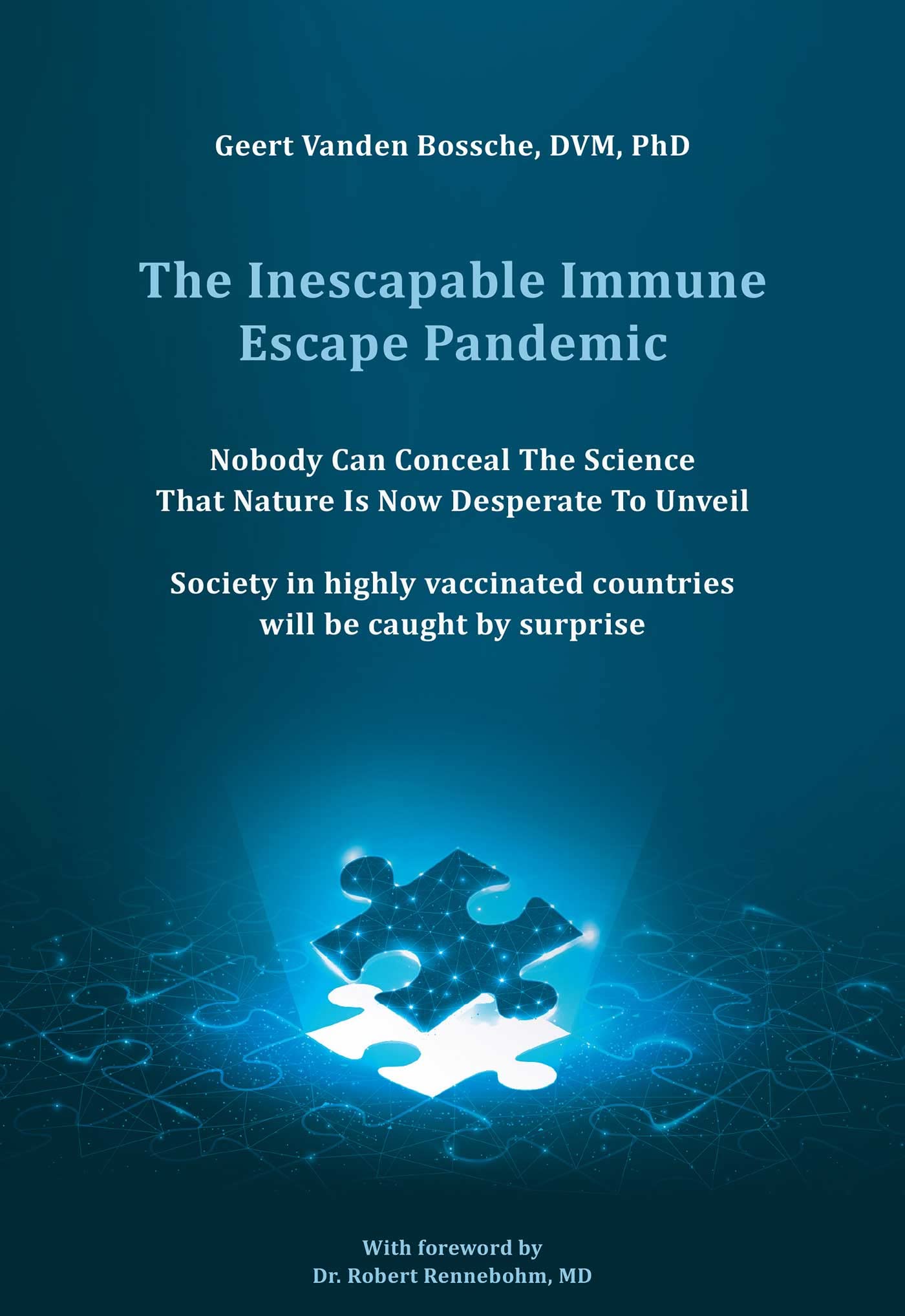 The Inescapable Immune Escape Pandemic by Geert Vanden Bossche | Goodreads