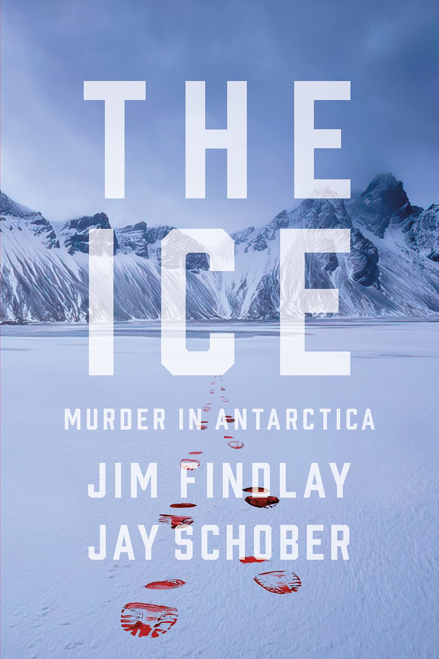 The Ice: Murder in Antarctica by Jim Findlay | Goodreads