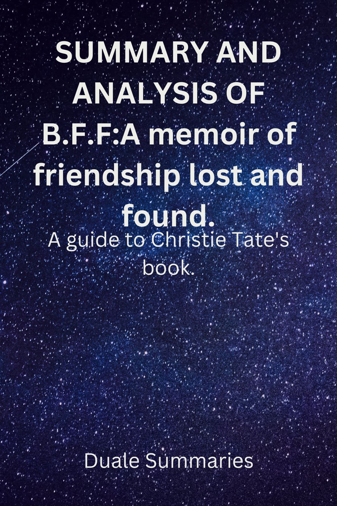 summary-and-analysis-of-b-f-f-a-memoir-of-friendship-lost-and-found