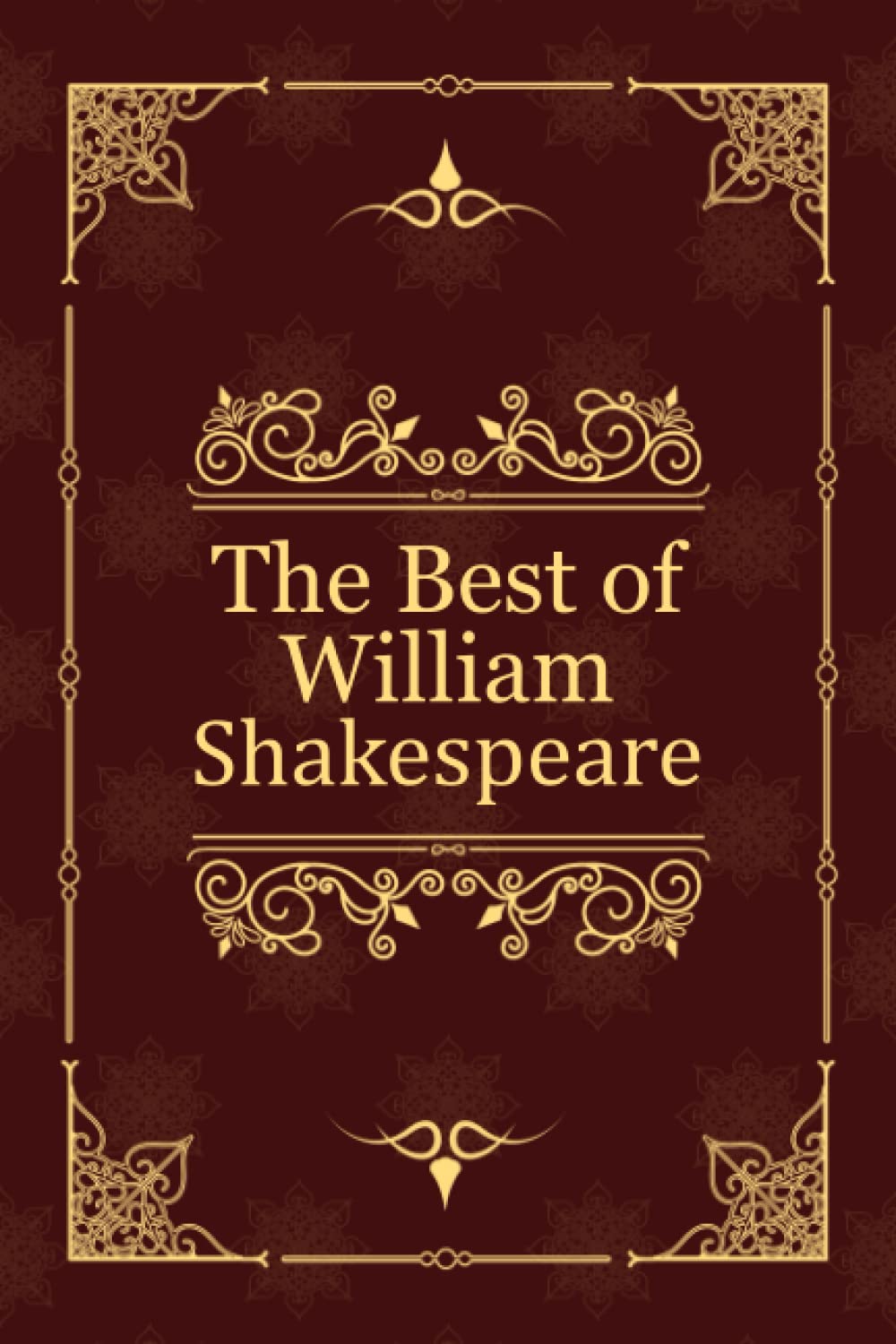 The Best of William Shakespeare: Romeo and Juliet, Hamlet, Macbeth by ...