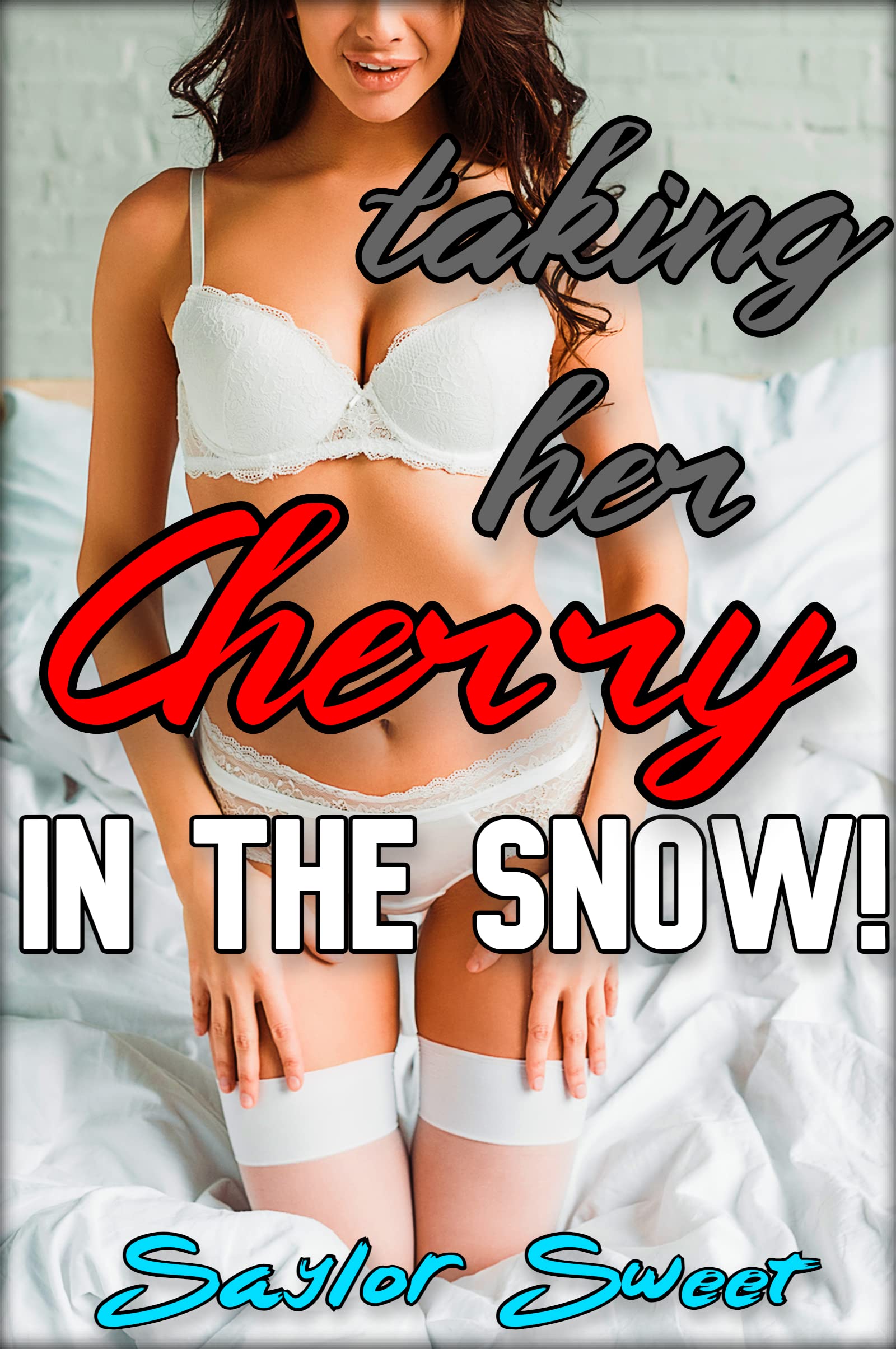 Taking Her Cherry in the Snow! by Saylor Sweet | Goodreads