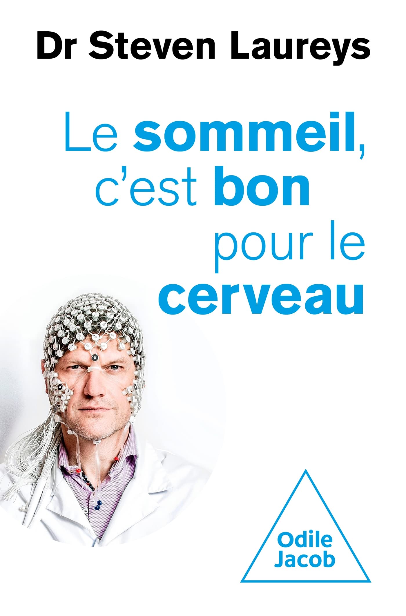 Le sommeil, c’est bon pour le cerveau by Steven Laureys | Goodreads