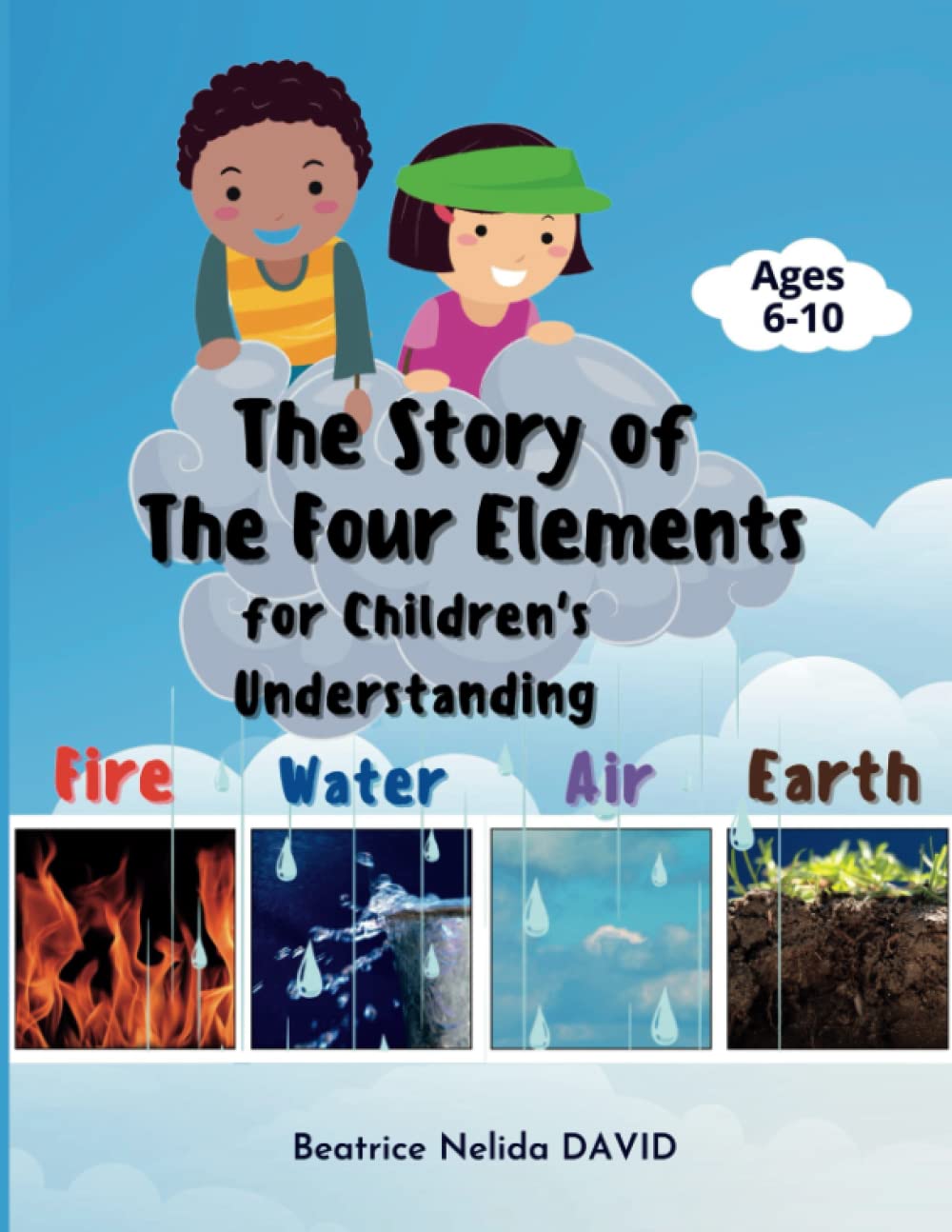 Fire, Water, Air, Earth. The Story of The Four Elements for Children's ...