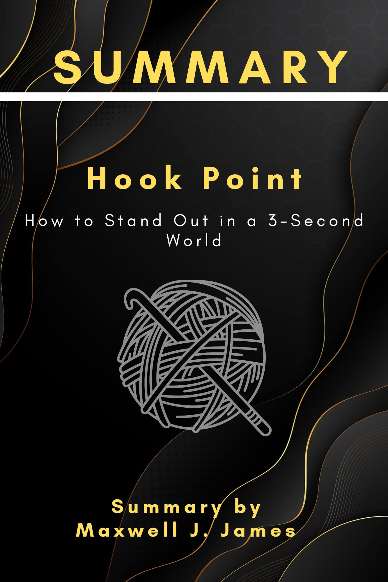 Summary of Hook Point: How to Stand Out in a 3-Second World by Brendan ...