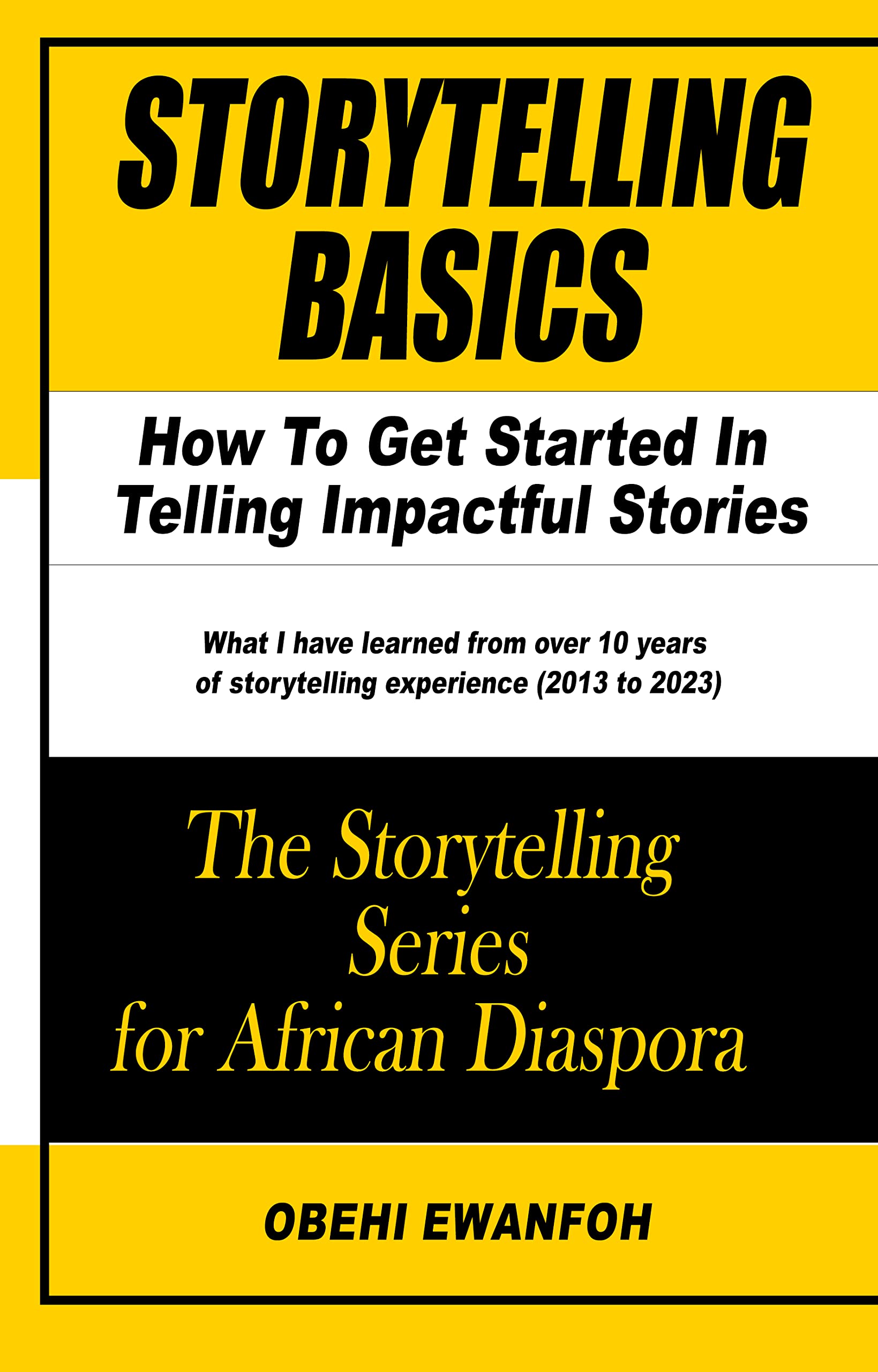 STORYTELLING BASICS: How To Get Started In Telling Impactful Stories by ...