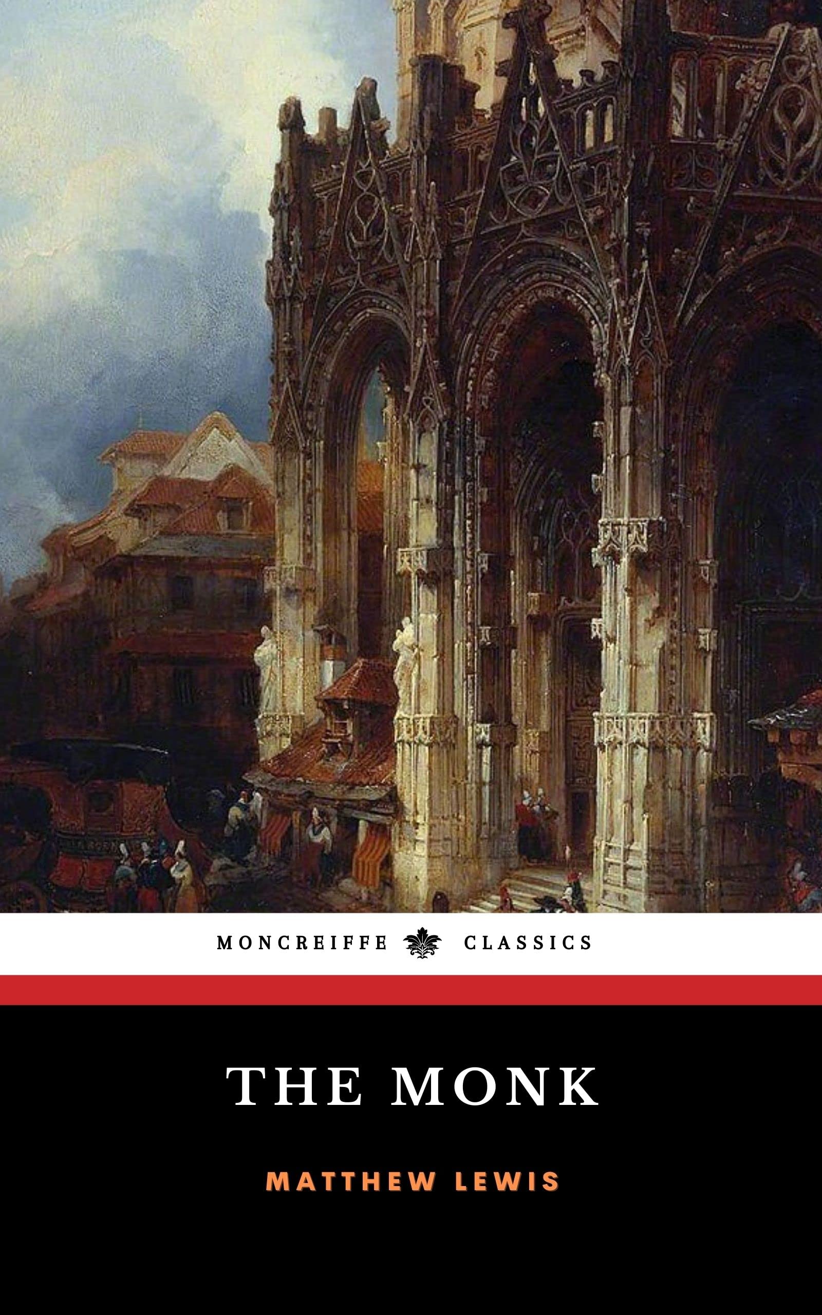 The Monk: The 1796 Gothic Horror Classic by Matthew Gregory Lewis ...