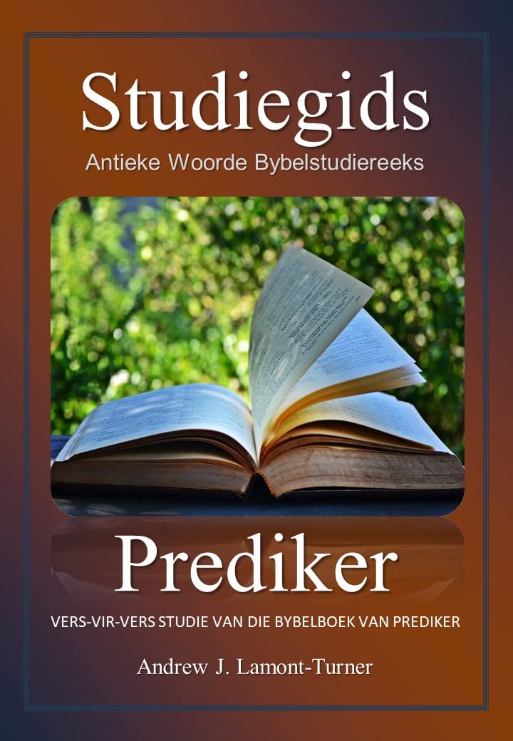 Prediker: VERS-VIR-VERS STUDIE VAN DIE BYBELBOEK VAN PREDIKER by Andrew ...