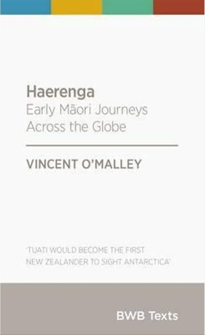 Haerenga: Early Māori Journeys Across the Globe by Vincent O'Malley ...