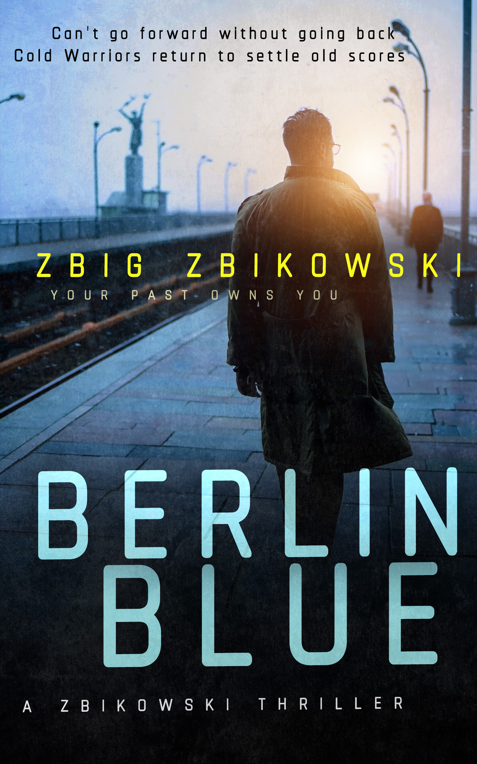 Berlin Blue by Zbig Zbikowski | Goodreads