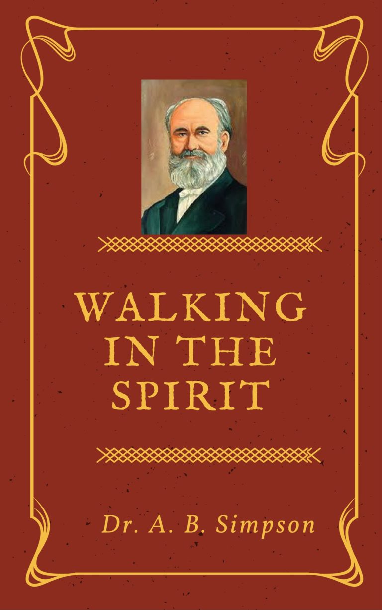 Walking in the Spirit by A.B. Simpson | Goodreads