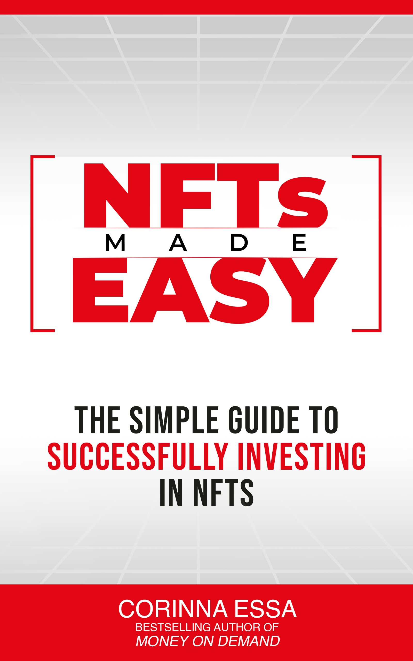 NFTs Made Easy: The simple guide to successfully investing in NFTs by ...