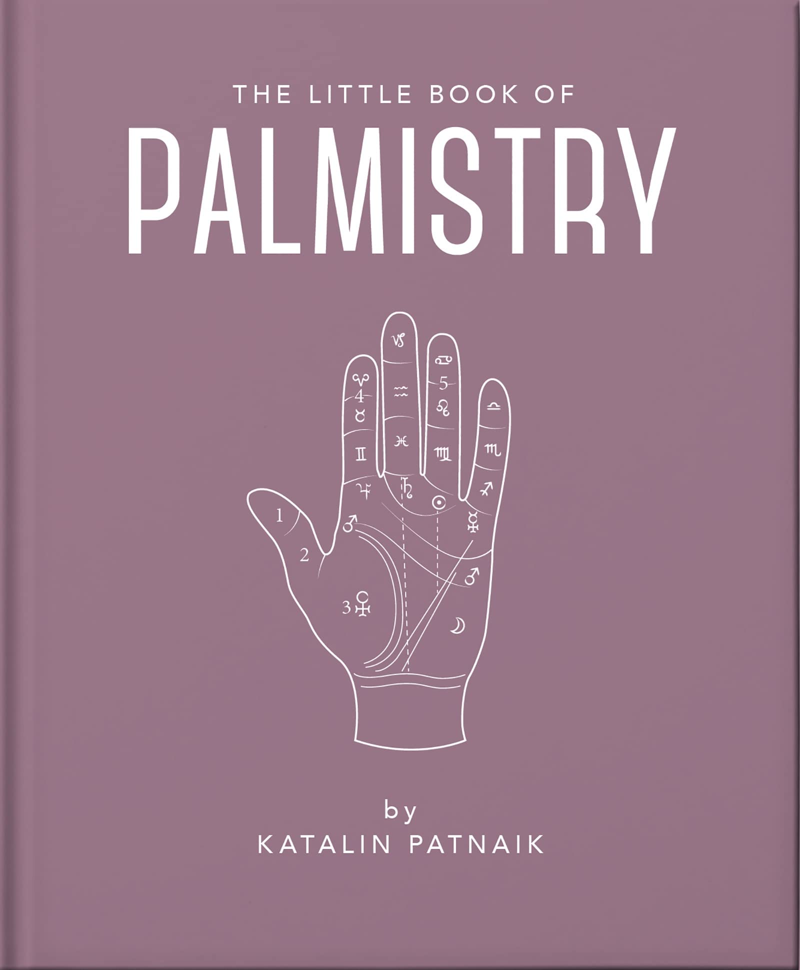 The Little Book of Palmistry: Predict your future in the lines of your ...