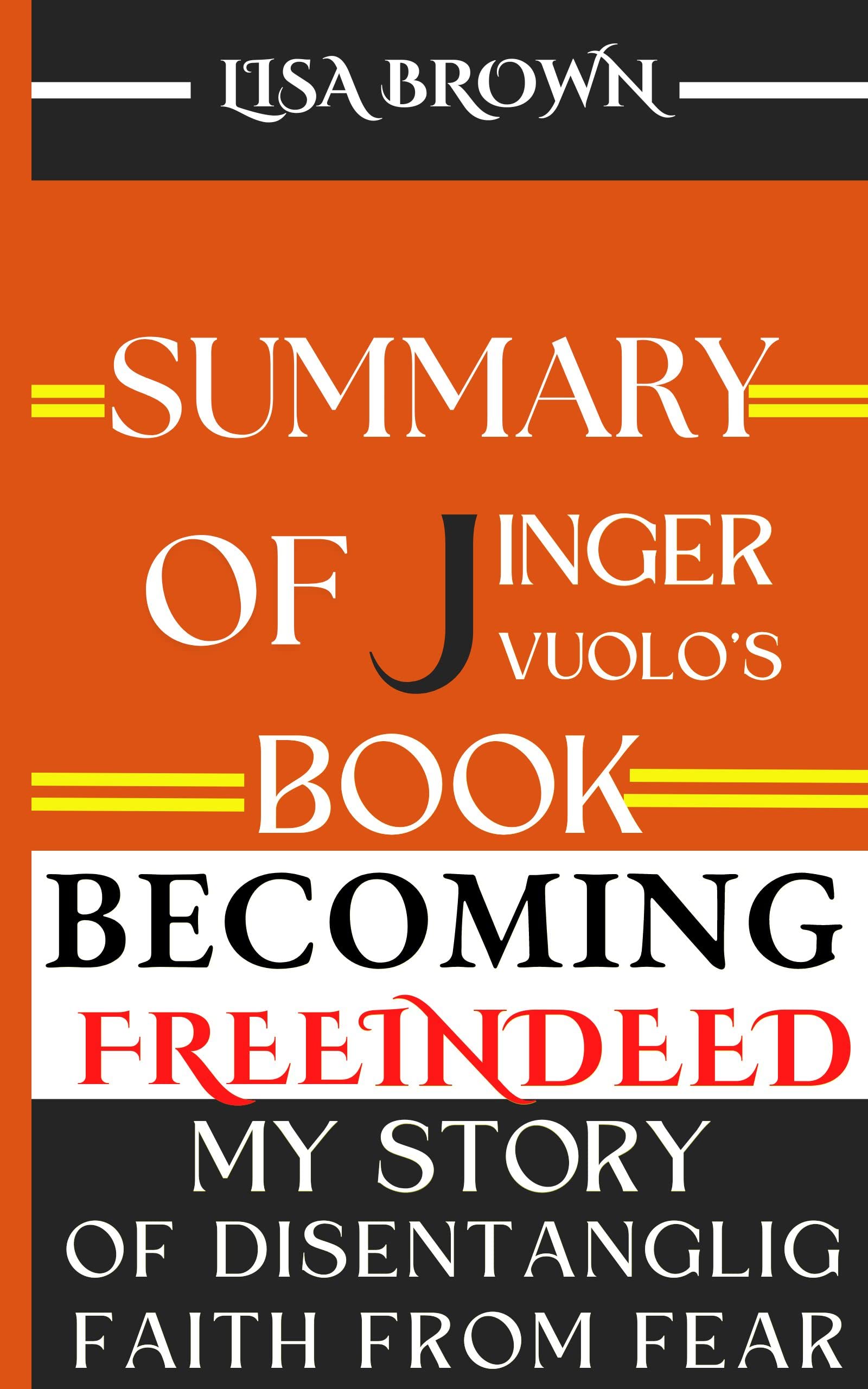 Summary Of Jinger Vuolo's Book Becoming Free Indeed: My Story of ...