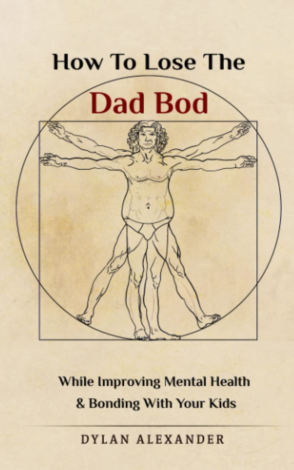 How to Lose the Dad Bod: While Improving Mental Health and Bonding With ...
