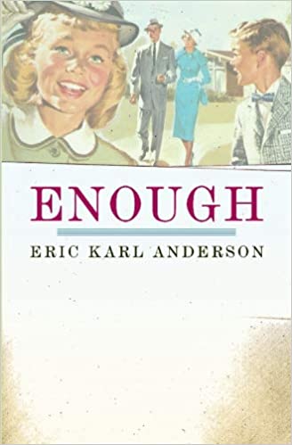 Enough by Eric Karl Anderson | Goodreads