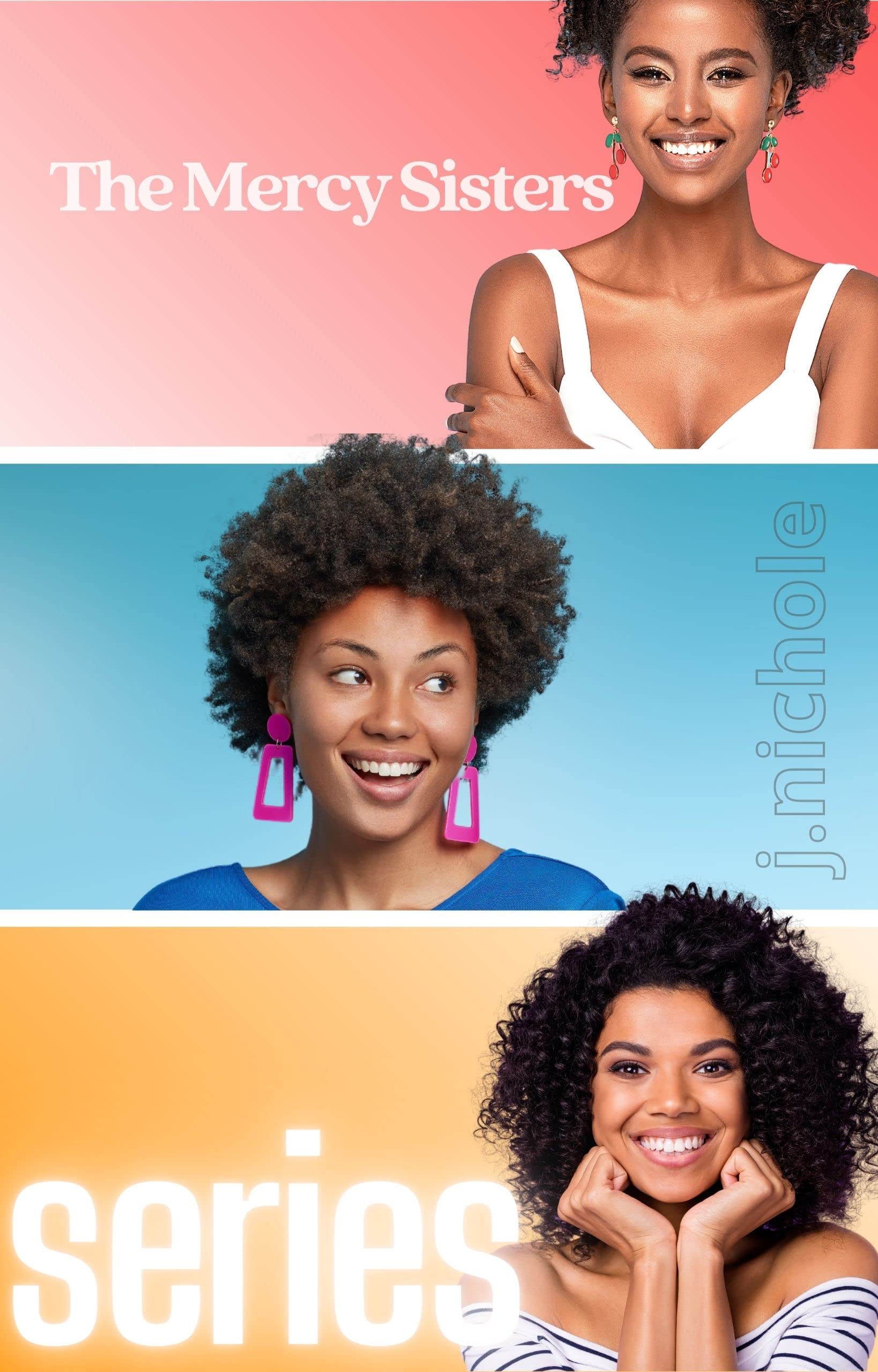 The Mercy Sisters Series by J. Nichole | Goodreads