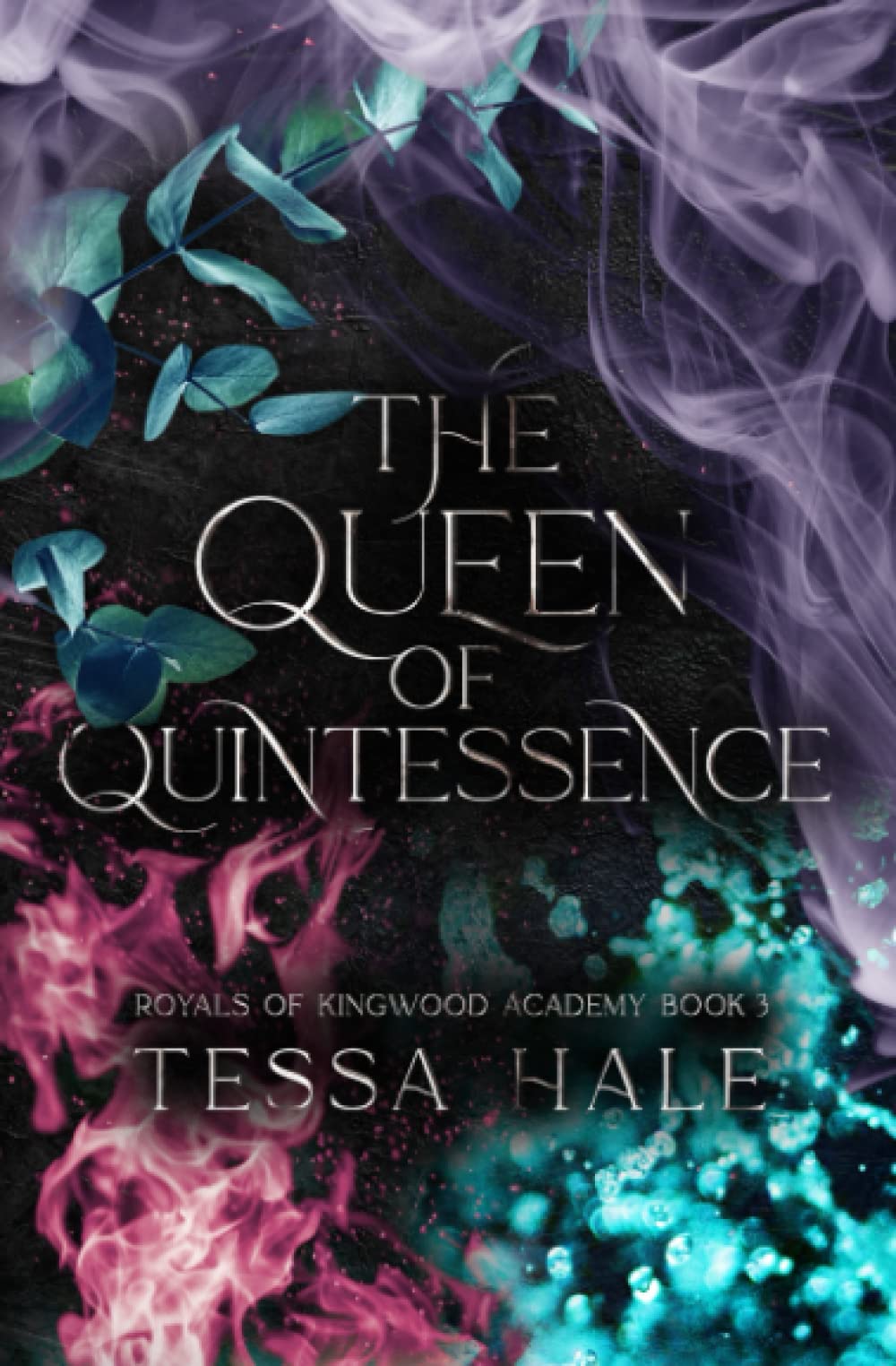 The Queen of Quintessence: Special Edition by Tessa Hale | Goodreads