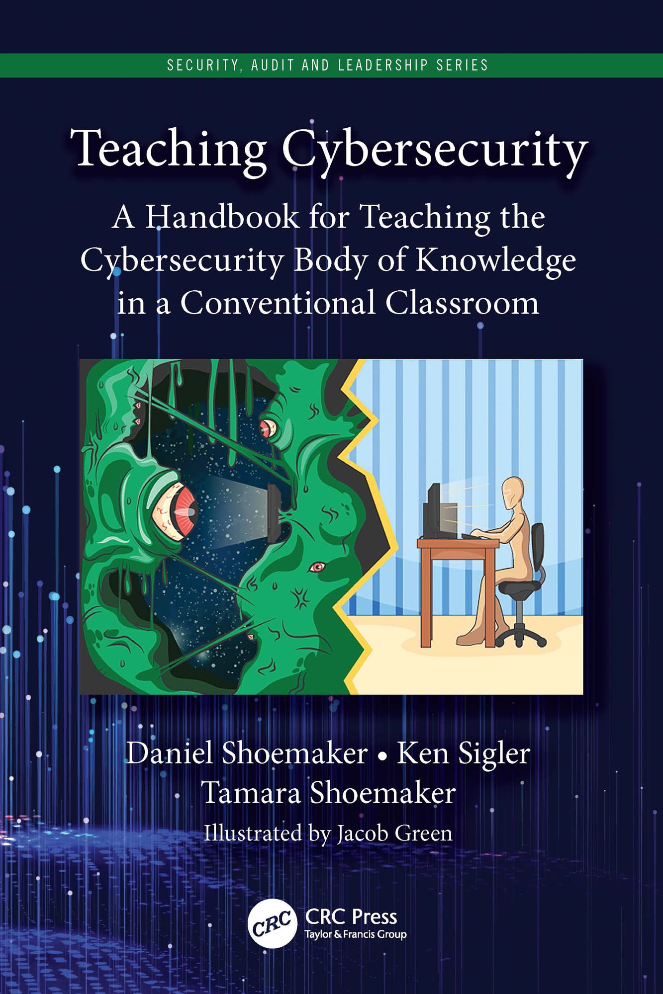 Teaching Cybersecurity: A Handbook for Teaching the Cybersecurity Body ...