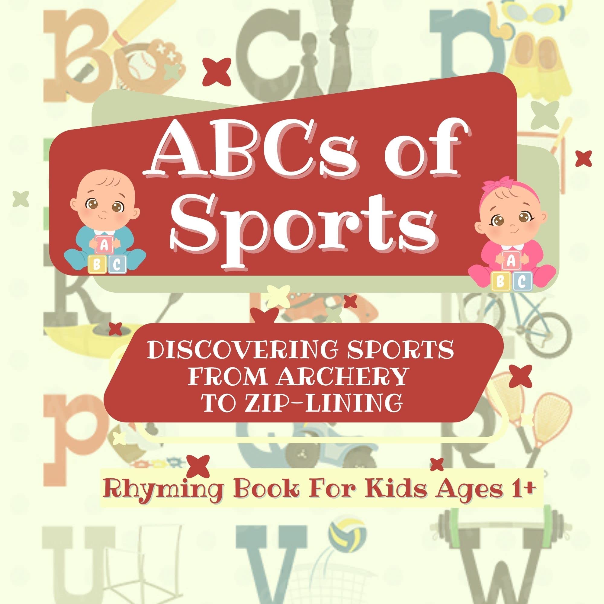 ABCs of Sports - Discovering Sports From Archery To Zip-Lining ...
