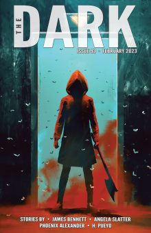 The Dark Magazine, Issue 93: February 2023 by Clara Madrigano | Goodreads