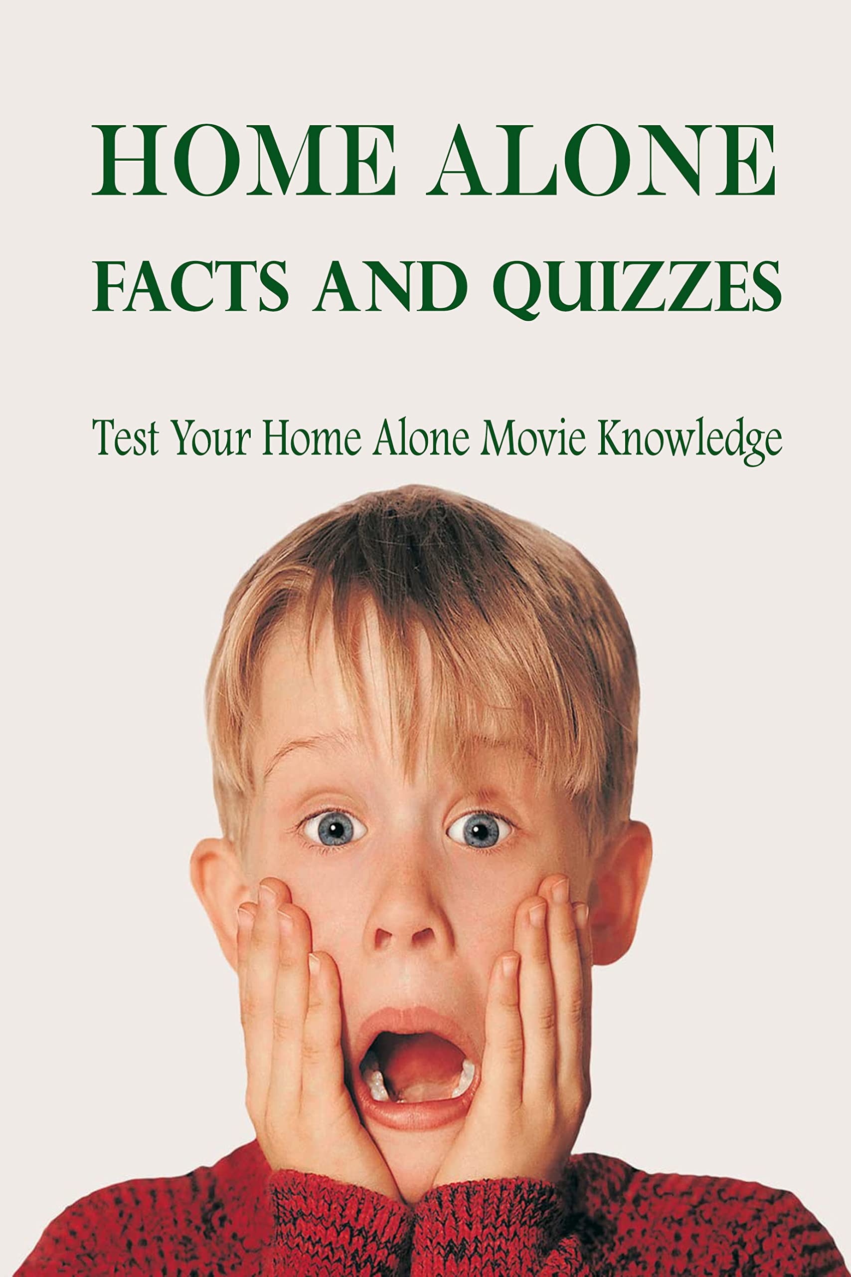 Home Alone Facts and Quizzes: Test Your Home Alone Movie Knowledge ...