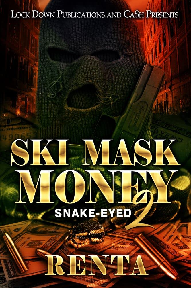 Ski Mask Money 2: Snake-Eyed by Renta | Goodreads