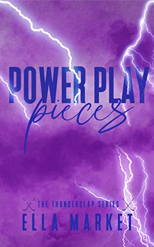 Power Play Pieces (Thunderclap #2) by Ella Market | Goodreads