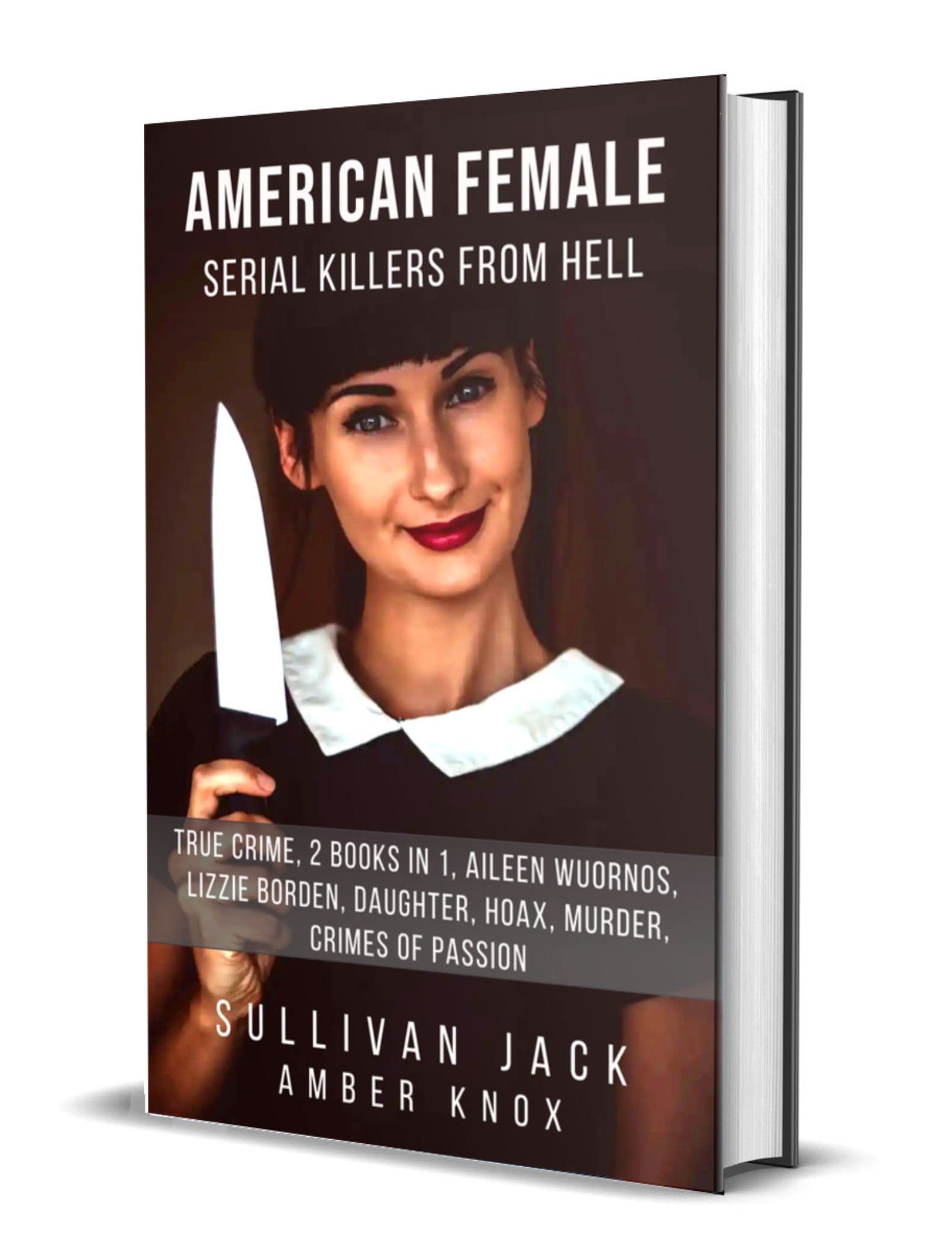 American Female Serial Killers From Hell: True Crime, 2 Books in 1 ...