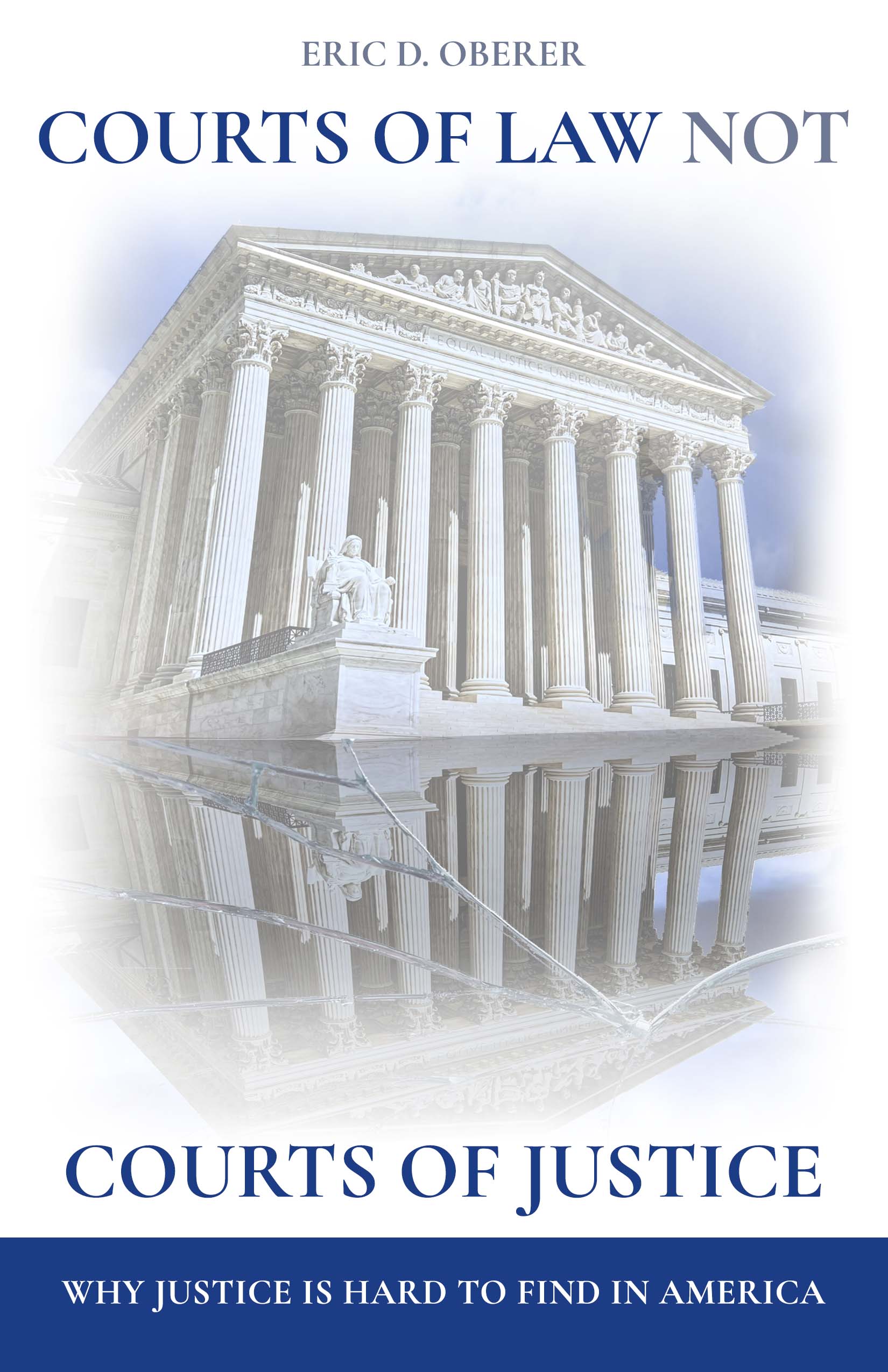 Courts of Law Not Courts of Justice: Why Justice is Hard to Find in ...