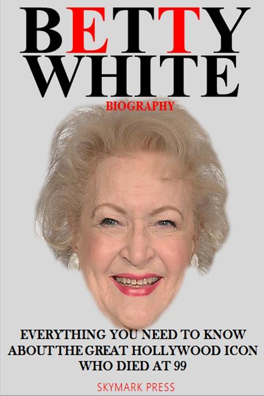 BETTY WHITE BIOGRAPHY: EVERYTHING YOU NEED TO KNOW ABOUT THE GREAT ...