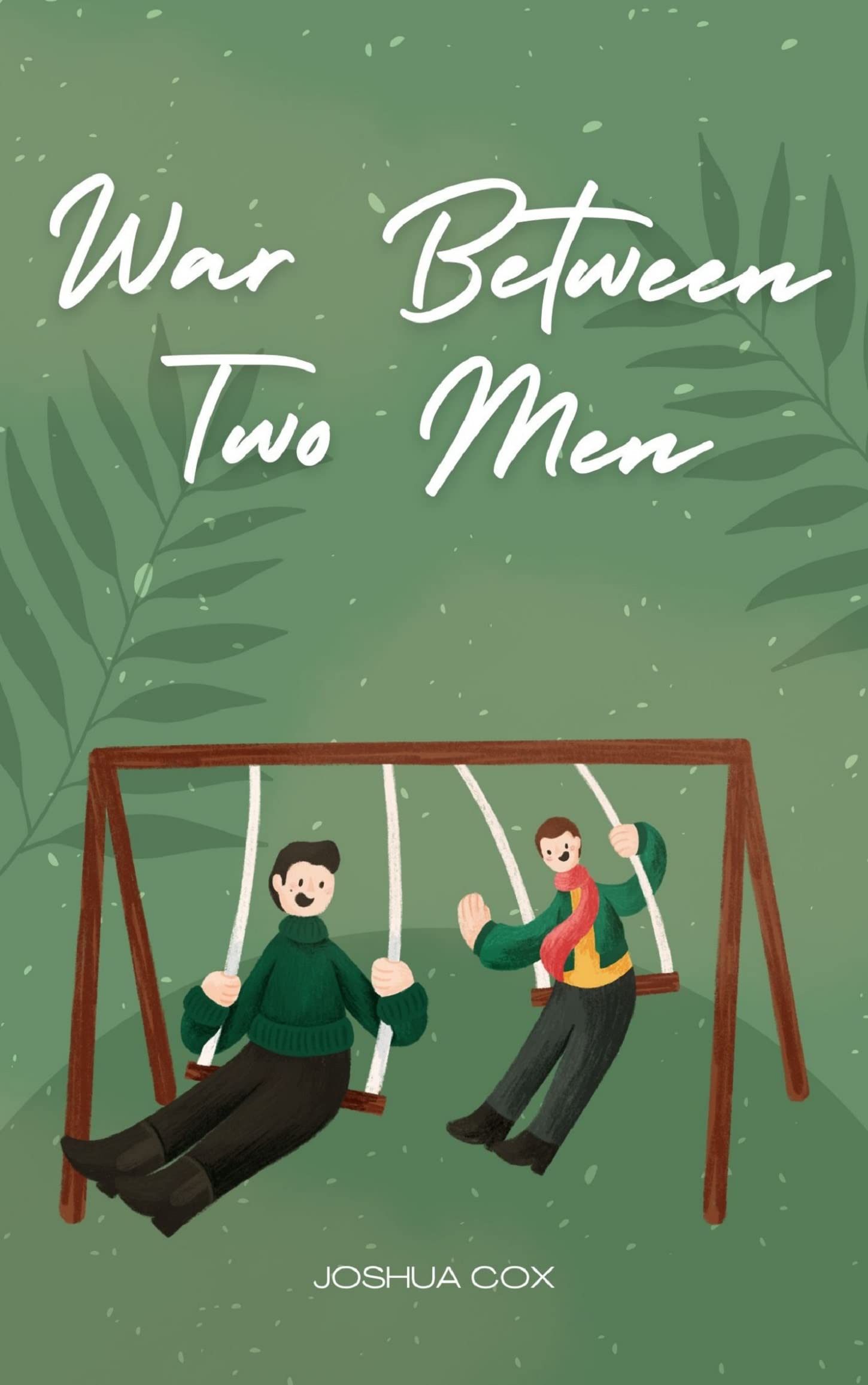 War Between Two Men by Joshua Cox | Goodreads